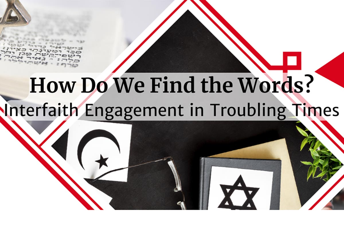 How Do We Find the Words: Interfaith Engagement in Troubling Times - LSTC