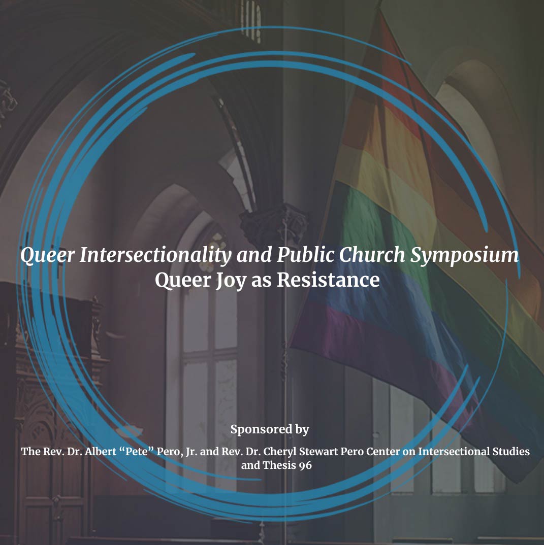 The 2025 Queer Intersectionality and Public Church Symposium - LSTC